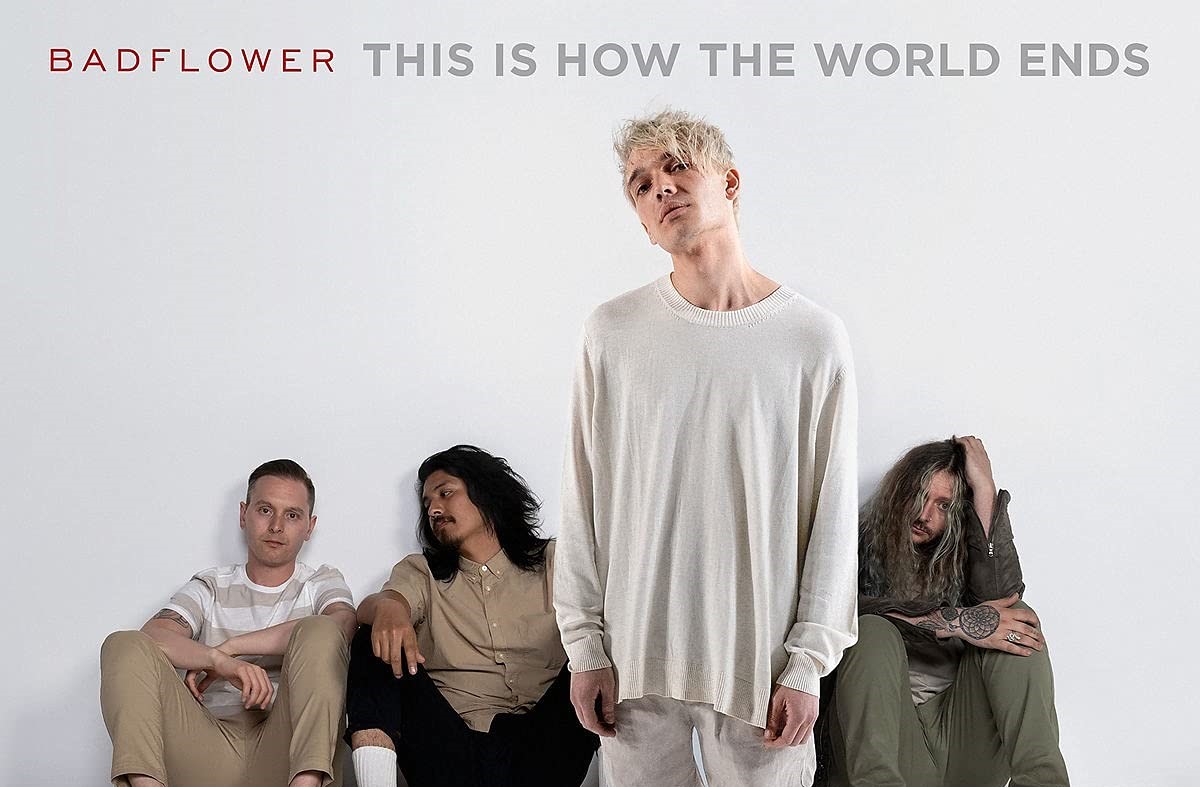 Badflower are in full bloom on ‘This Is How The World Ends ...
