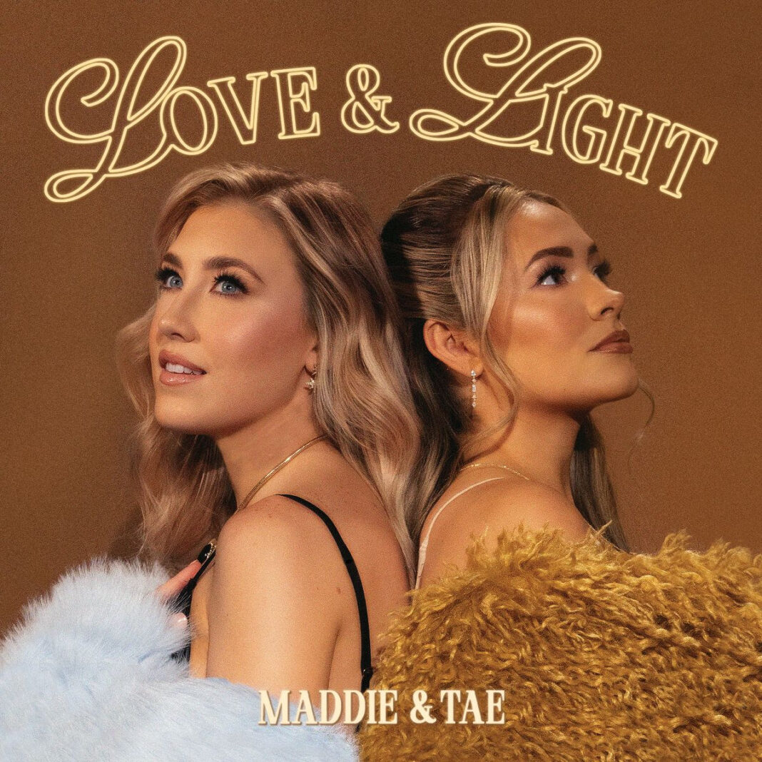 Maddie & Tae announce fourth studio album ‘Love & Light’ out May 2 » // MELODIC Magazine