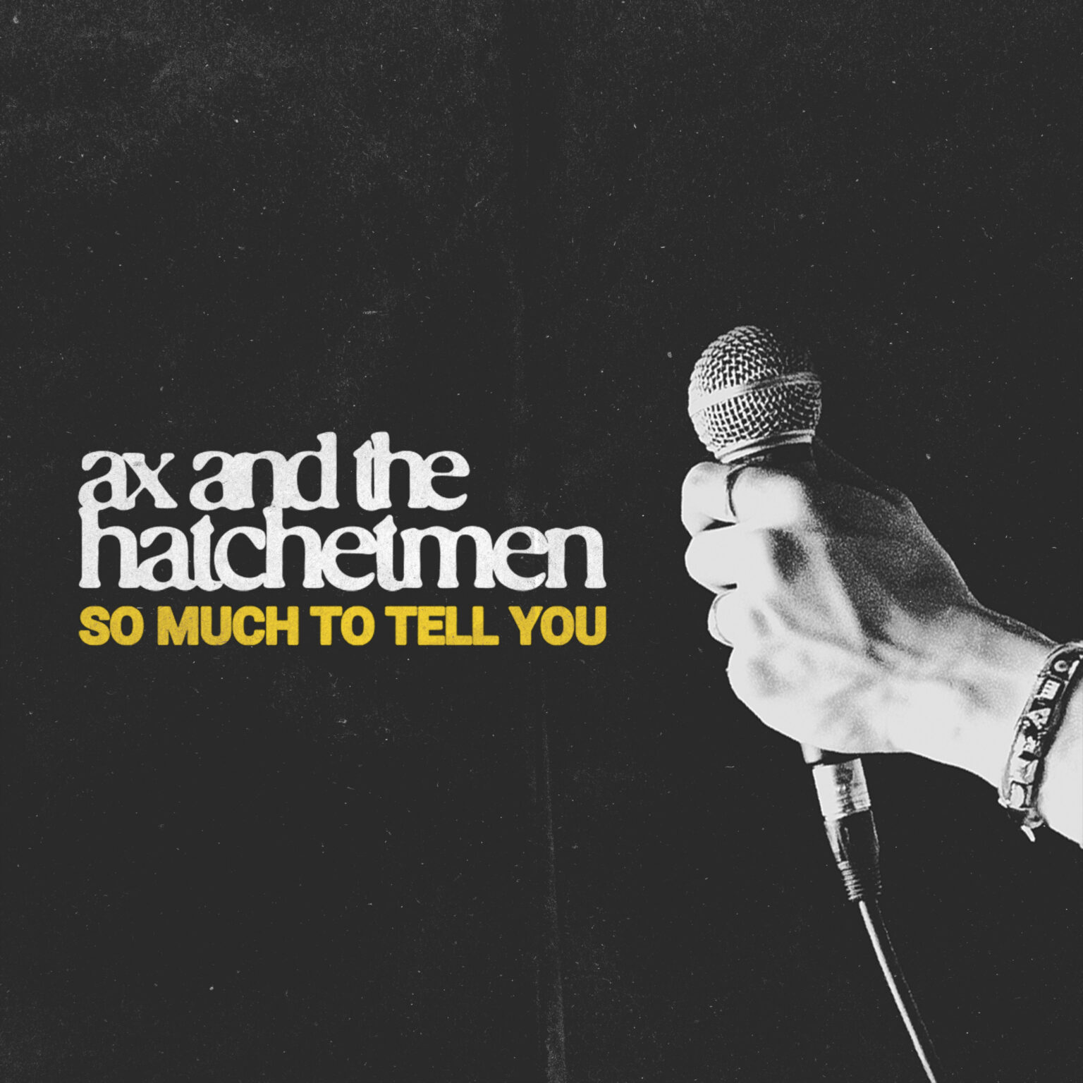 Ax and the Hatchetmen announce new album ‘So Much To Tell You,’ release ...