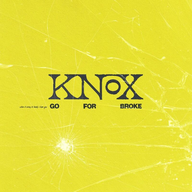 Knox kicks off the new year with explosive new single “Go For Broke ...